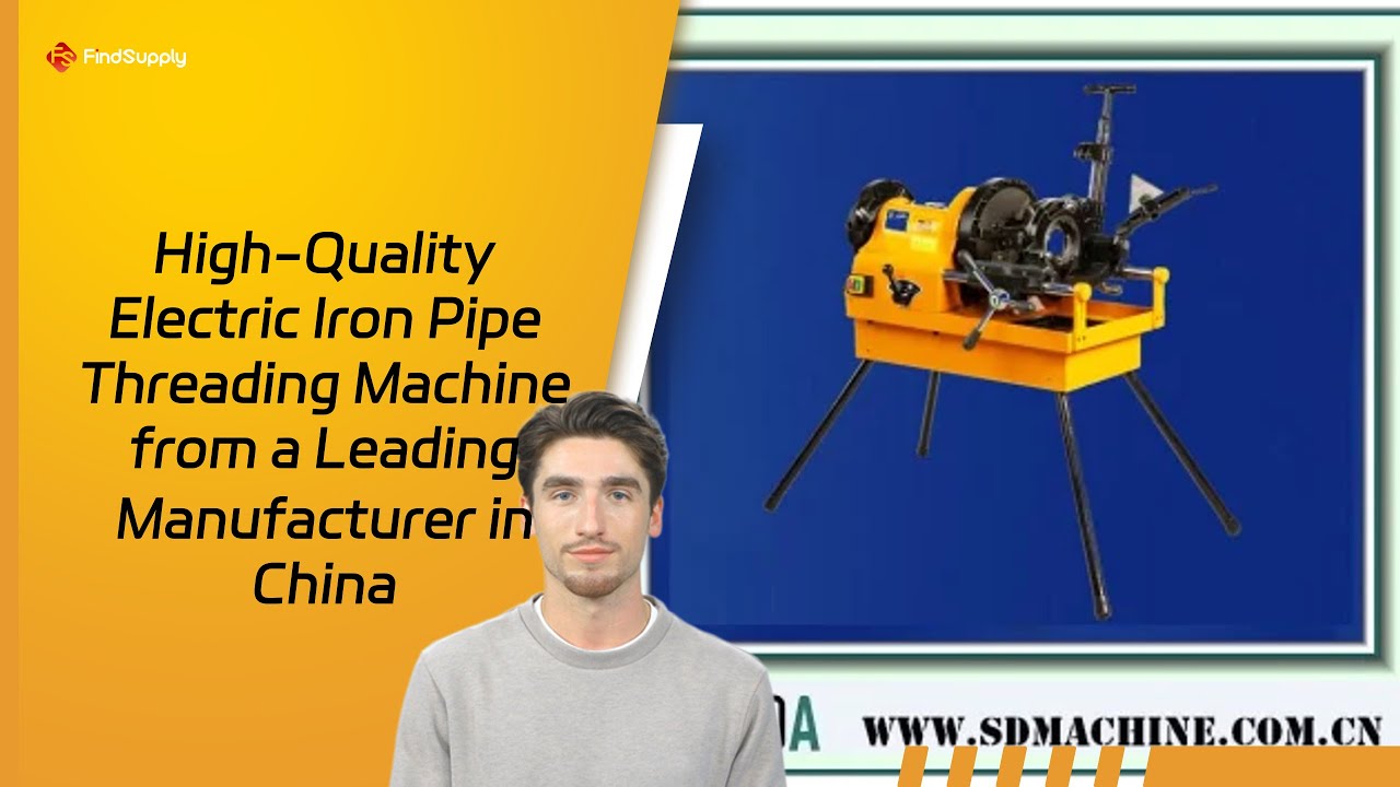 High-Quality Electric Iron Pipe Threading Machine from a Leading ...