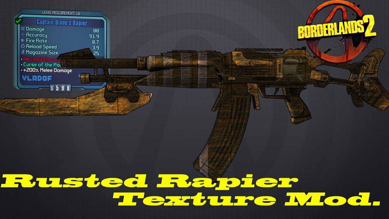 Borderlands 2 Custom "Rusted Rapier" Texture Mod. - YouTube