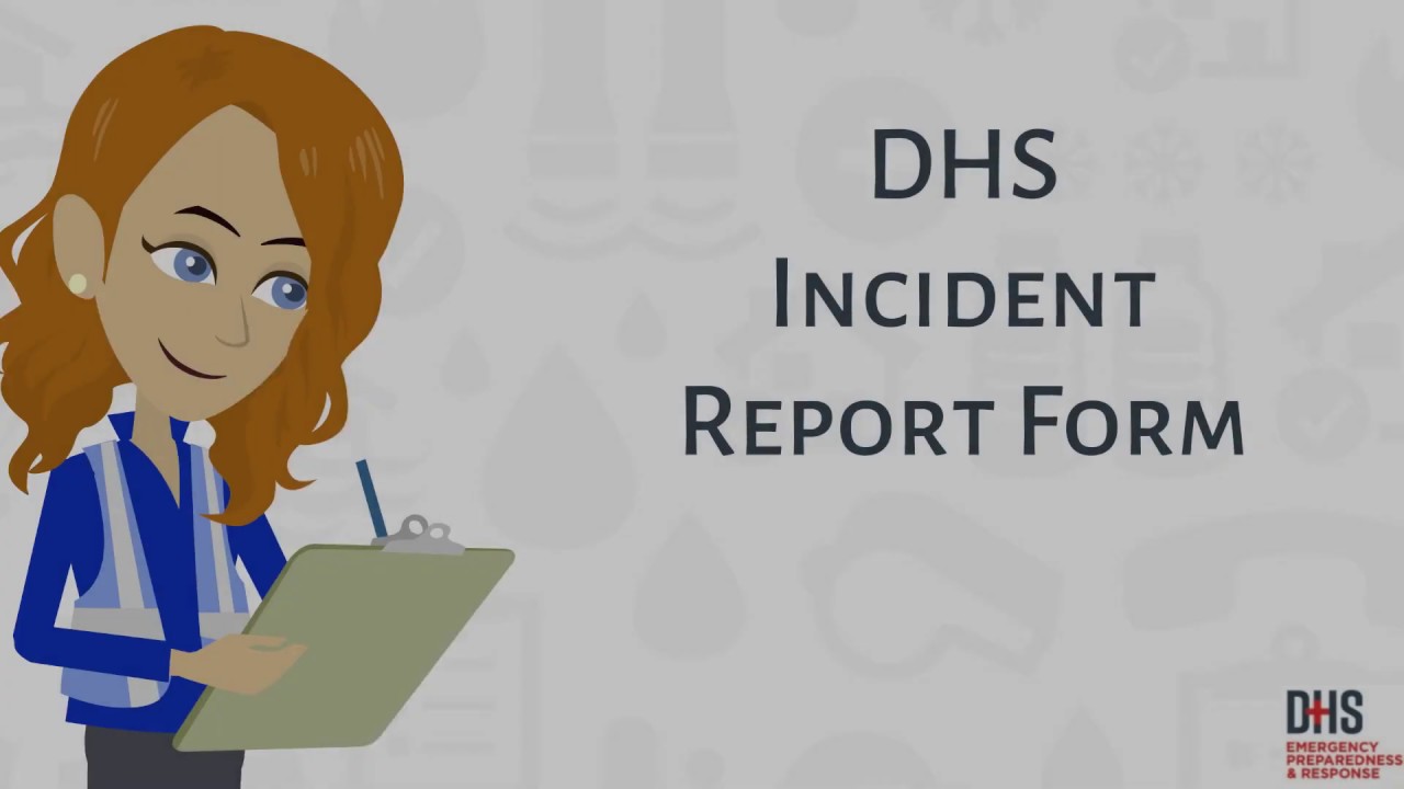 DHS Incident Report Forms 0P JE4lh h2I beta - YouTube