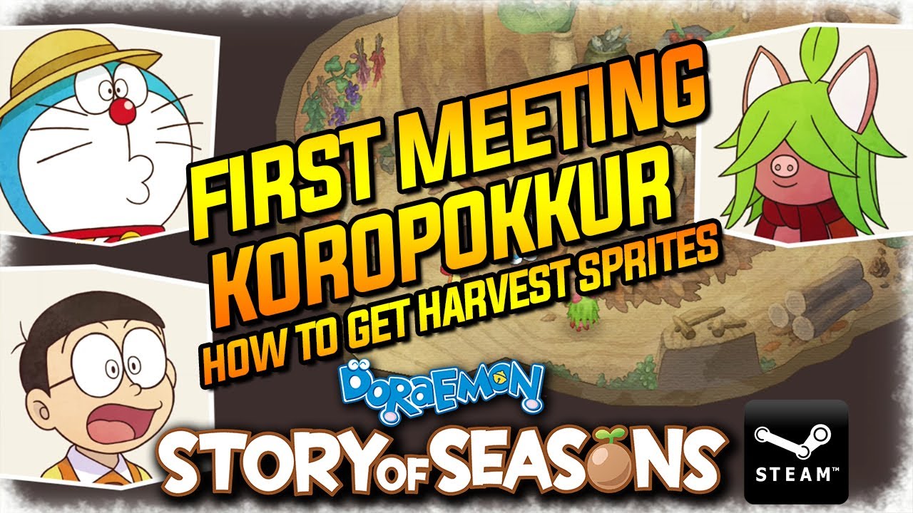 FIRST MEETING HOW TO GET HARVEST SPRITES KOROPOKKUR Doraemon Story of ...