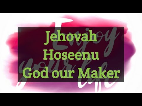 Daily Praise - 108 English - Jehovah Hoseenu - God our Maker. - YouTube