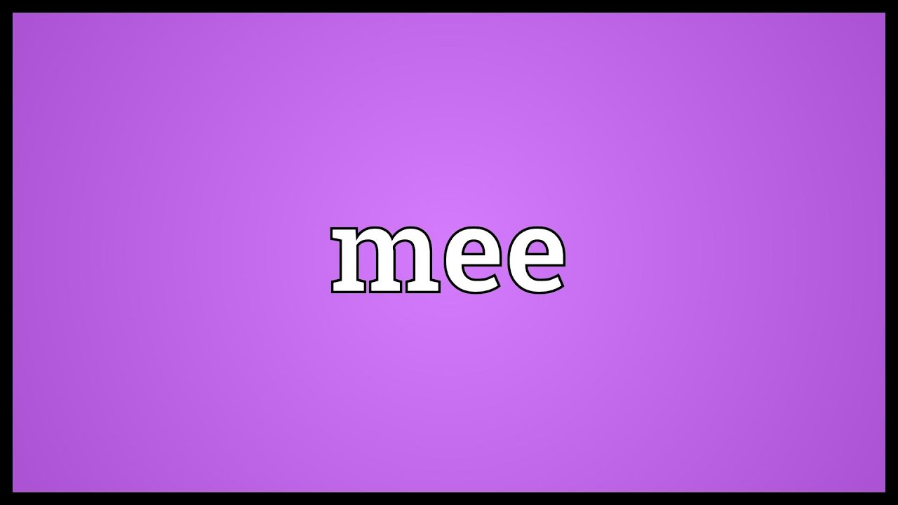 Mee Meaning - YouTube