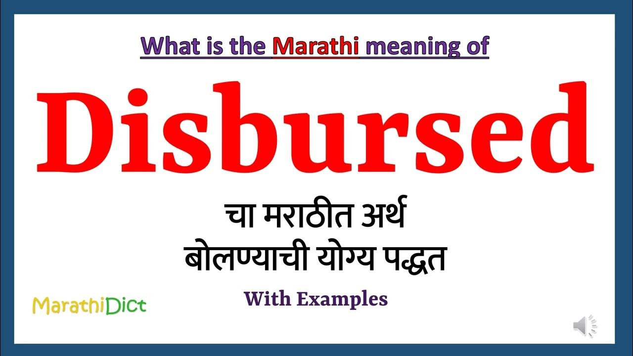 Disbursed Meaning In Marathi Disbursed Disbursed In disbursed-meaning-in-marathi-disbursed-disbursed-in