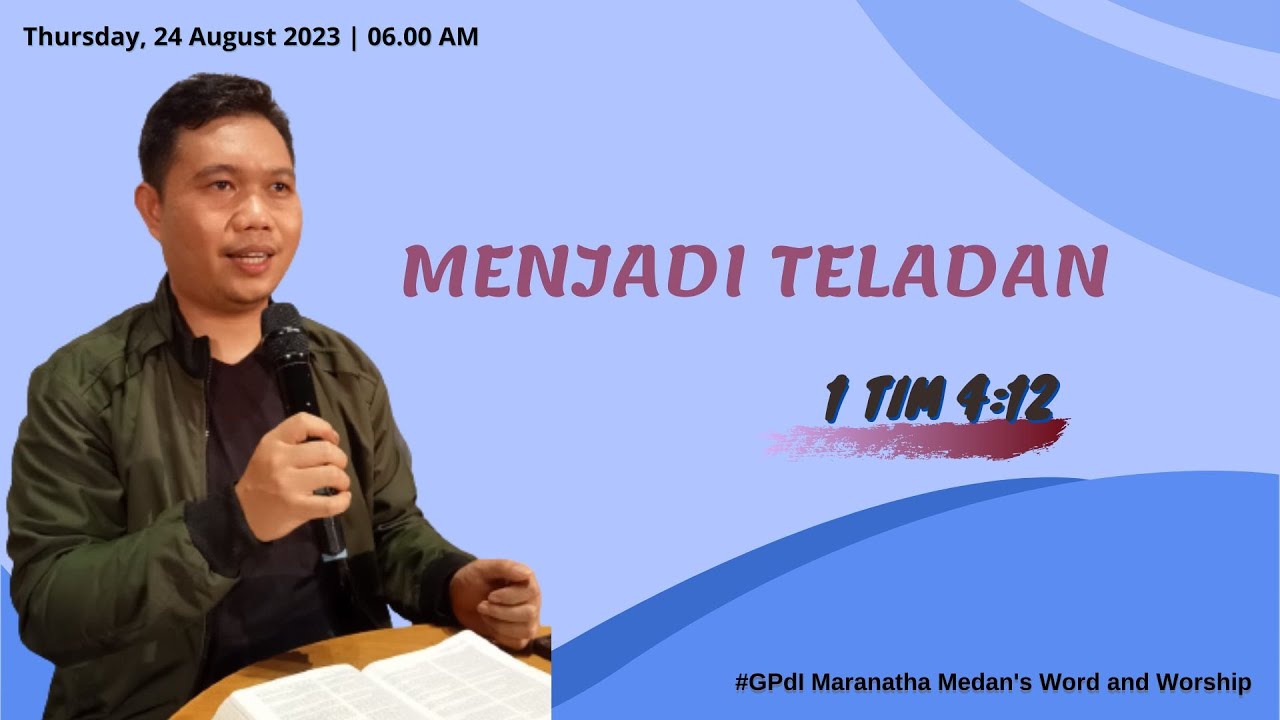 WORD AND WORSHIP~MENJADI TELADAN~ DAY 111 - YouTube