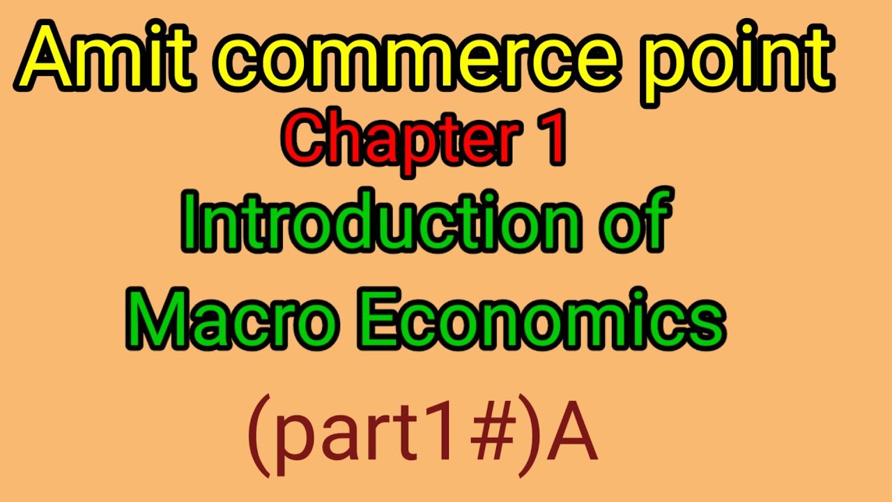 01#Introduction of #marco-economics(part1#)A CBSE XII Class - YouTube