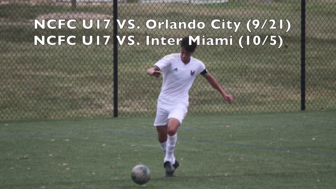 Aaron Messer U17 NCFC Academy vs. Orlando City and Inter Miami ...