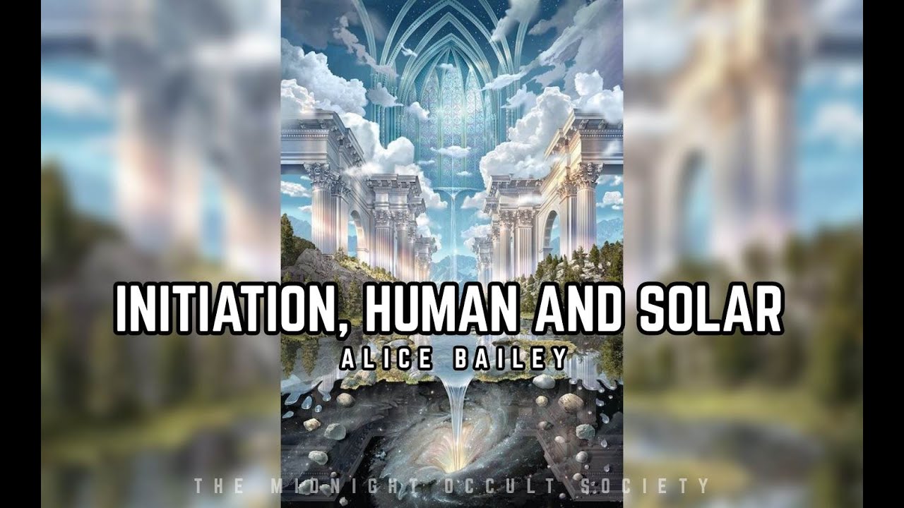Initiation, Human and Solar - Alice Bailey Audiobook - YouTube