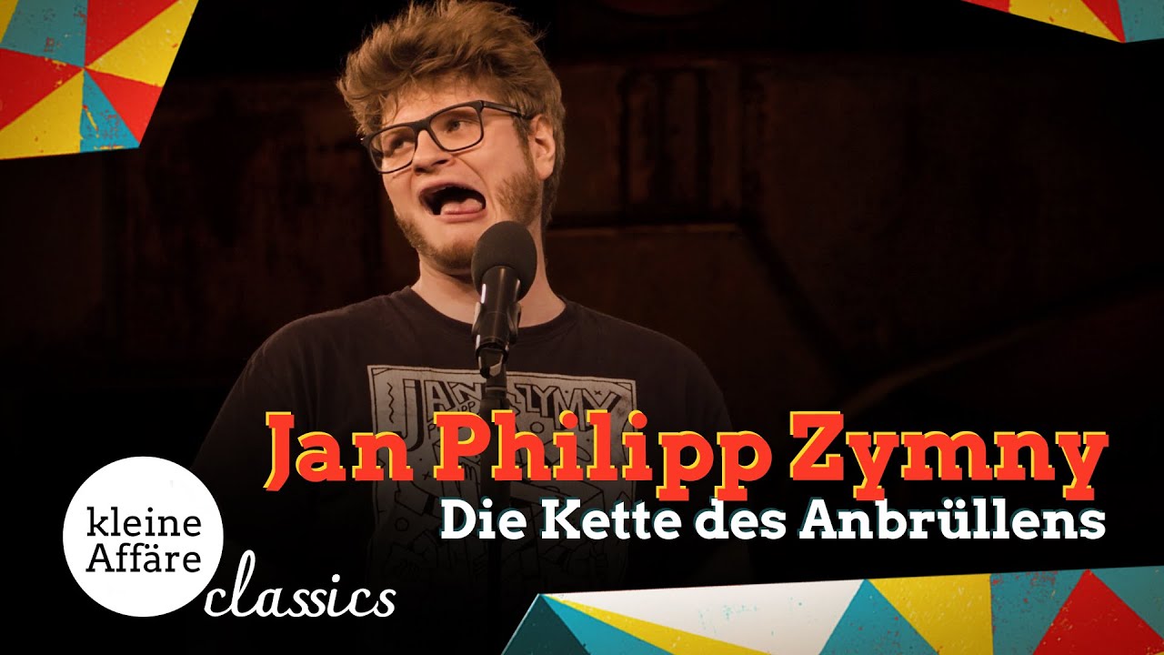 Jan Philipp Zymny / Die Kette des Anbrüllens / Kleine Affäre / Classics ...