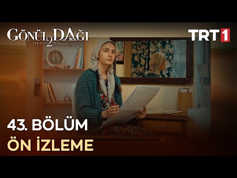 Gönül Dağı - 43. Bölüm Ön İzleme