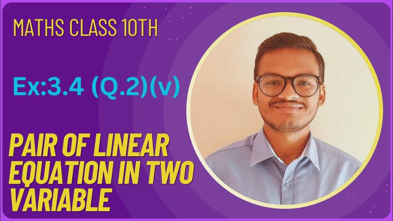 Ex 3 4 Q 2 v Pair Of Linear Equation In One Variable CH 3 YouTube ex-3-4-q-2-v-pair-of-linear-equation-in-one-variable-ch-3-youtube