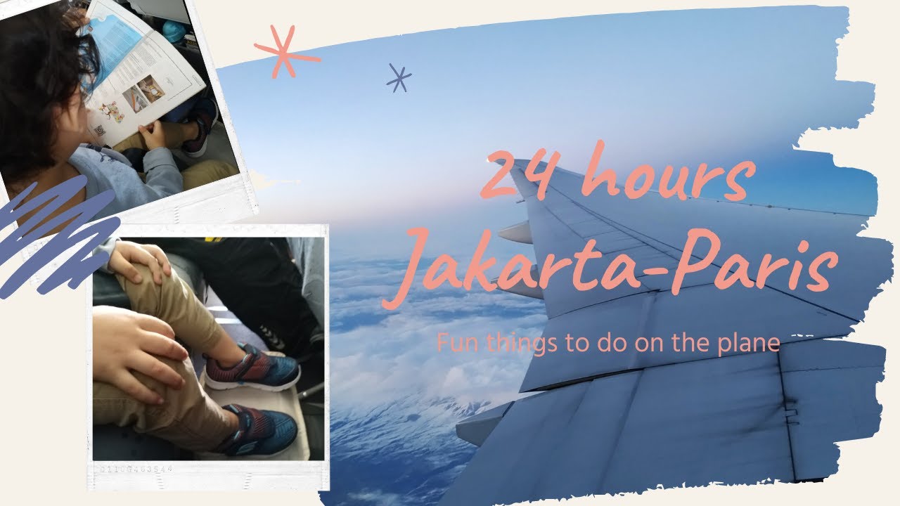 24 Hours Jakarta to Paris with EVA AIR - YouTube