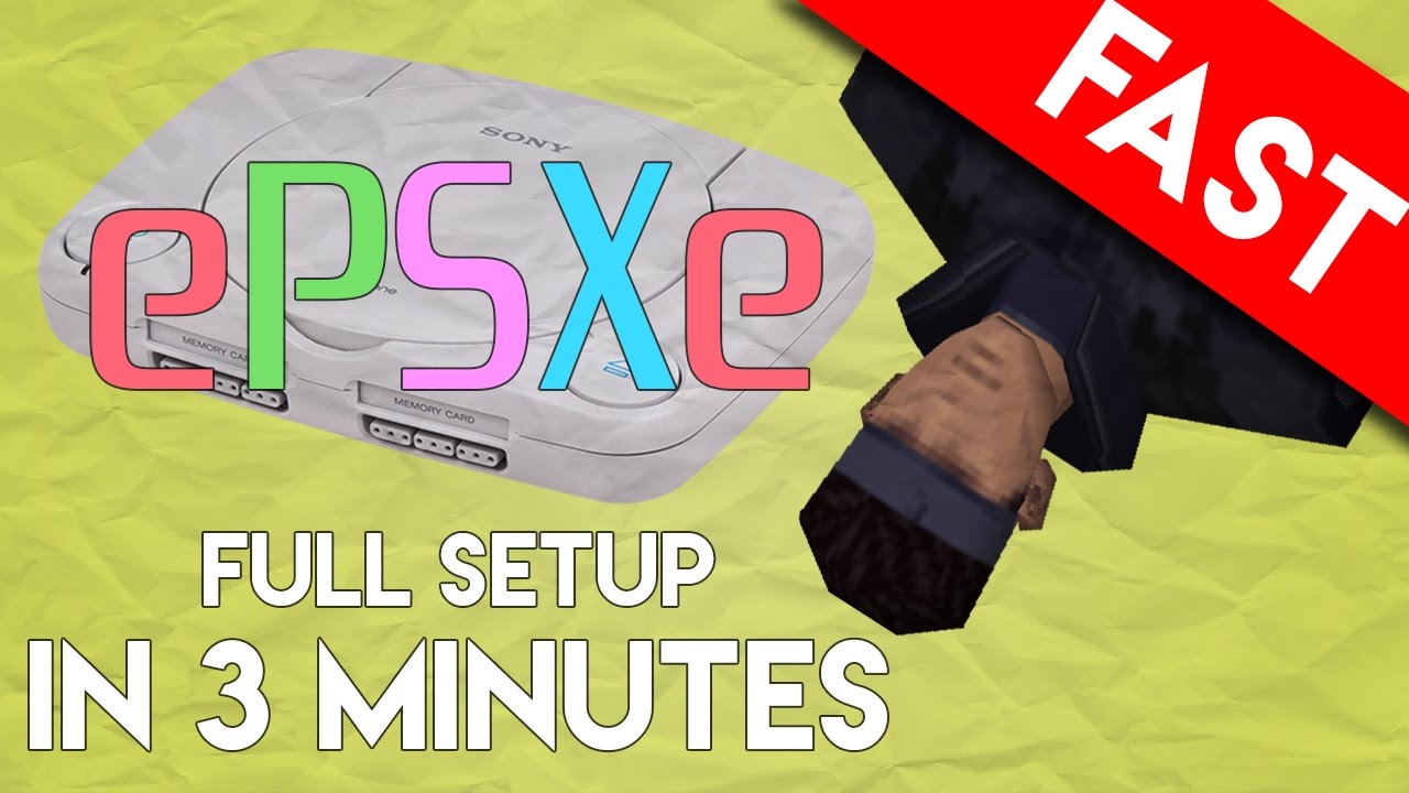ePSXe Emulator for PC: Full Setup and Play in 3 Minutes (The Best PS1 ...