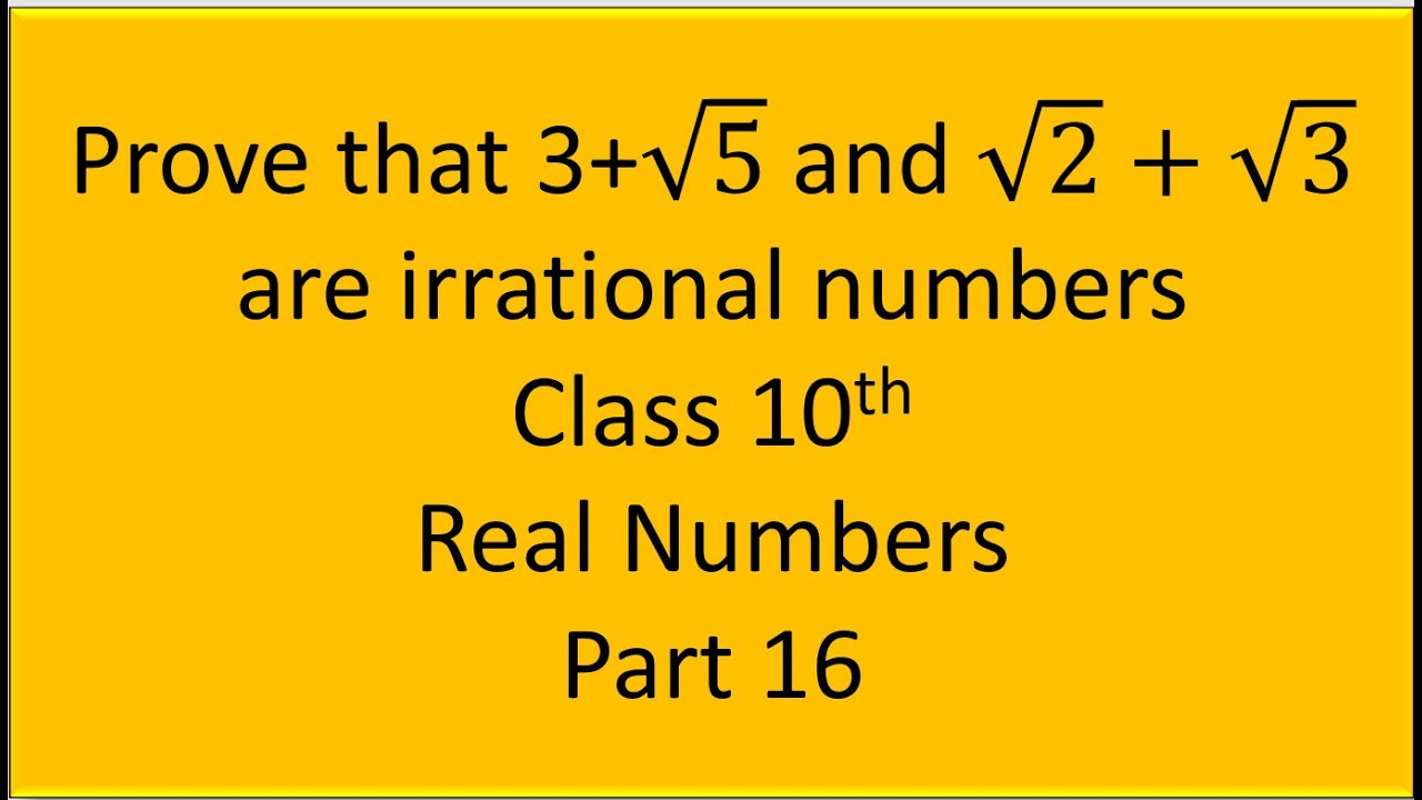 Proving Of Irrational Numbers II Class 10th II Real Numbers II Ncert ...