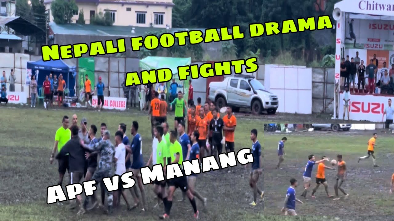 ||Manang fc vs APF || Nepali Football drama and fights || Chitwan gold ...