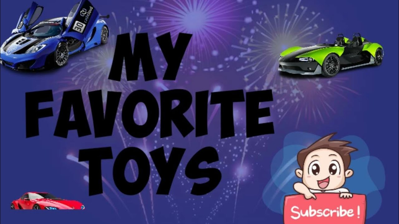 My Favorite Toys - YouTube