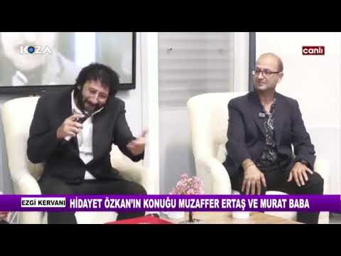 Hidayet Özkan ile Ezgi Kervanı KozaTv de  Konukları Muzaffer Ertas /Murat baba Sohbet Bölümü 