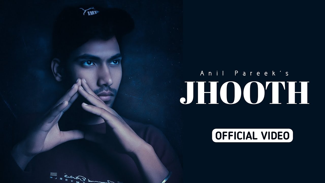 JHOOTH - Anil Pareek (Official Video) | Latest Punjabi Song 2025 - YouTube