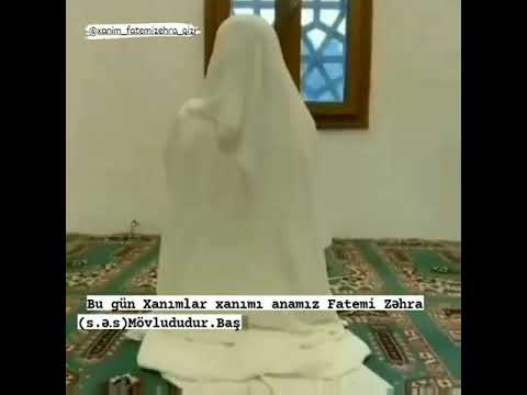 #xanimzəhra mövludu Hər kəsi xüsusilə də islami xanımları bayramını təbrik edirəm