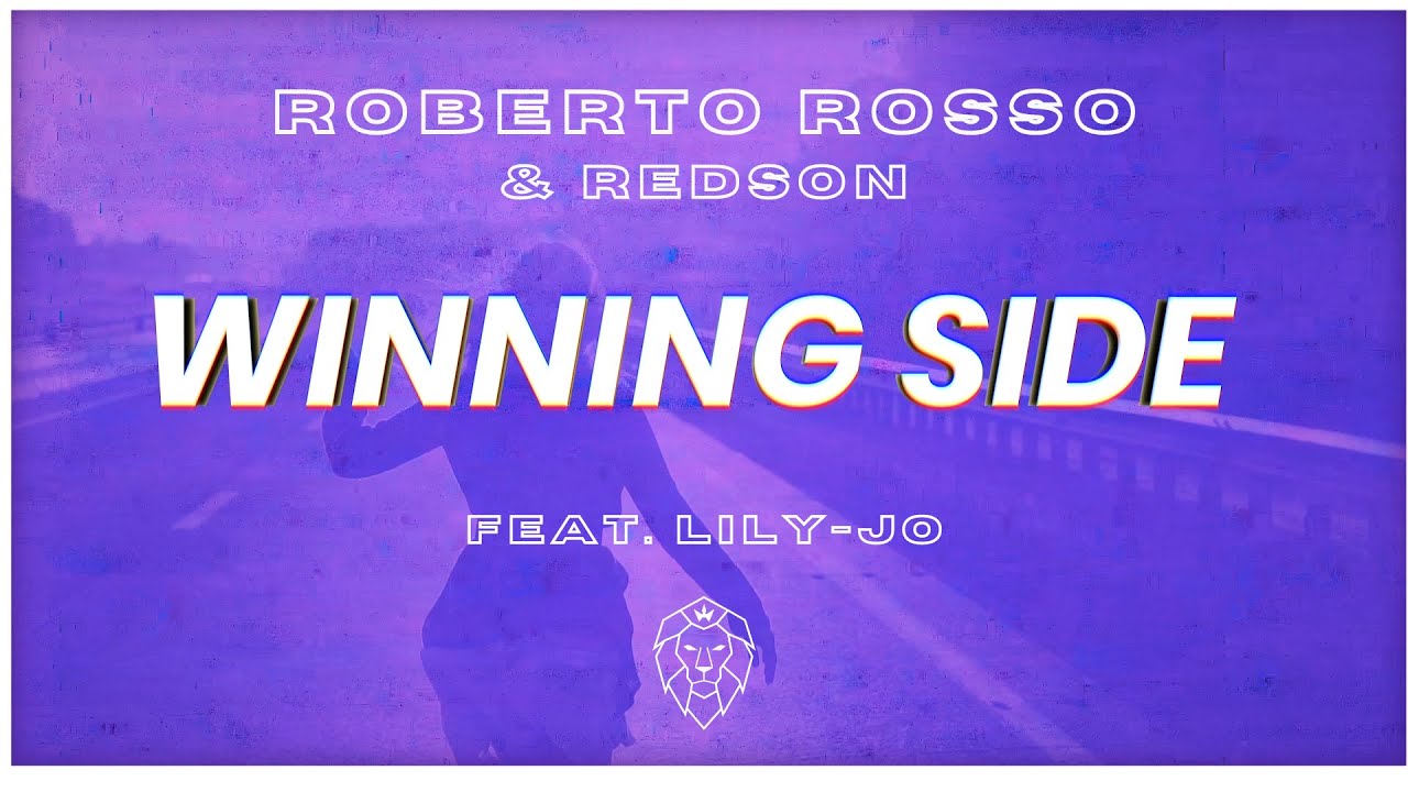 Roberto Rosso & Redson - Winning Side feat. Lily-Jo (Official Lyric ...