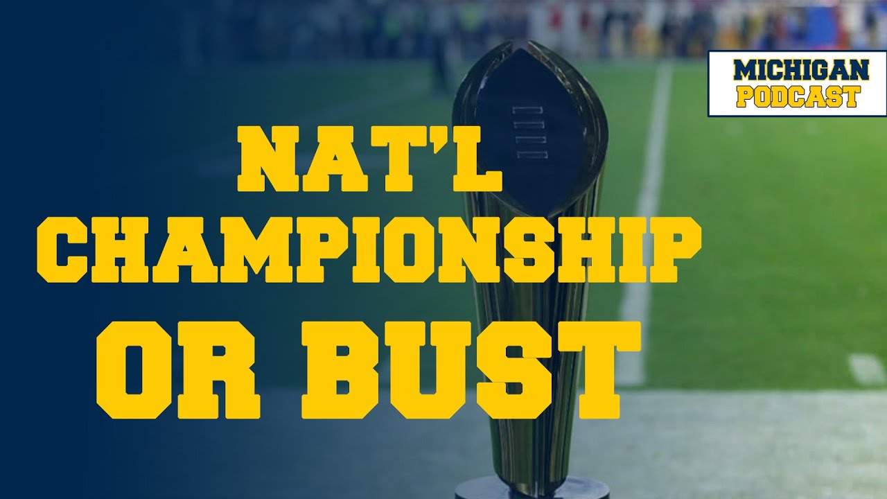 2023: National Championship, OR BUST | Michigan Podcast #226 - YouTube