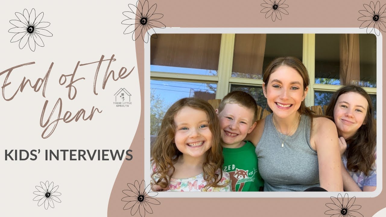 End of the Homeschool Year! Kids’ Interviews! - YouTube