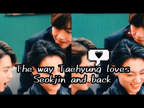 Taejin/JinTae: The Way Taehyung Loves Seokjin and Back
