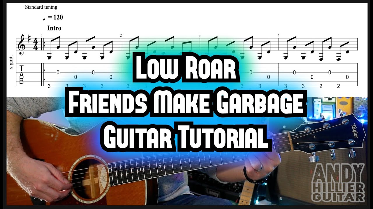 How to play Low Roar Friends Make Garbage Guitar Tutorial - YouTube