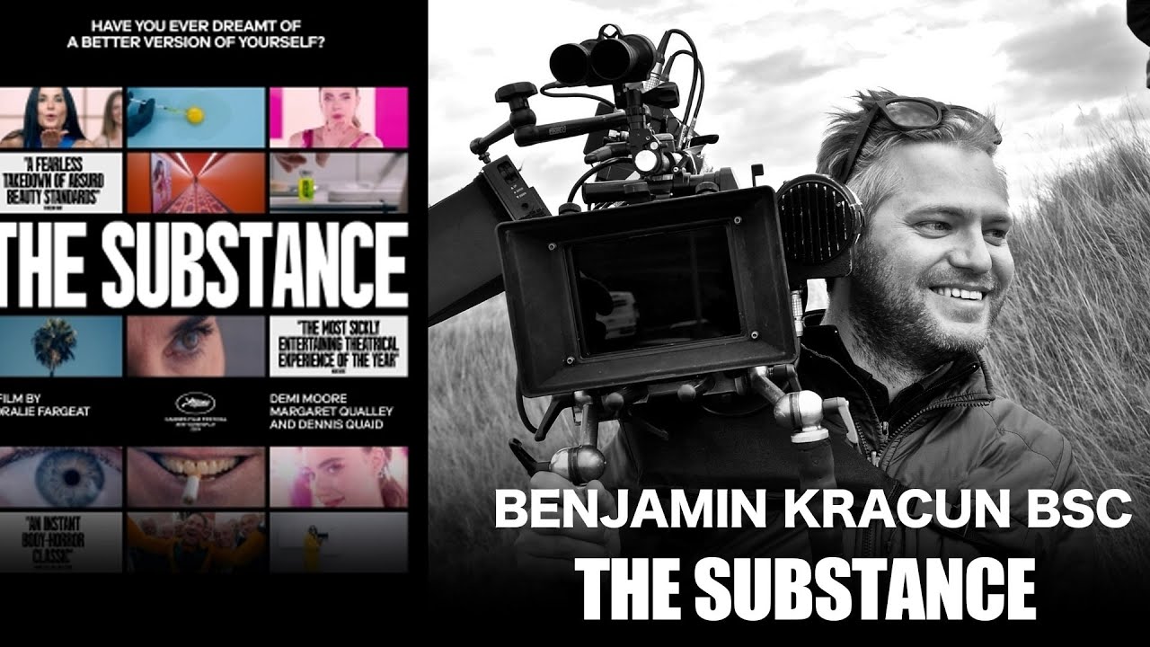 The SUBSTANCE ve Benjamin KRACUN BSC Sinematografisi - YouTube