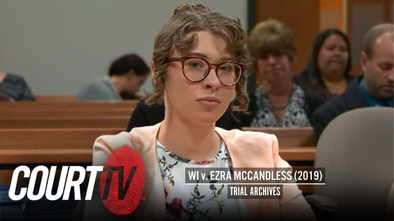 WI v. Ezra McCandless (2019) Opening Statements | Killer Girlfriend ...