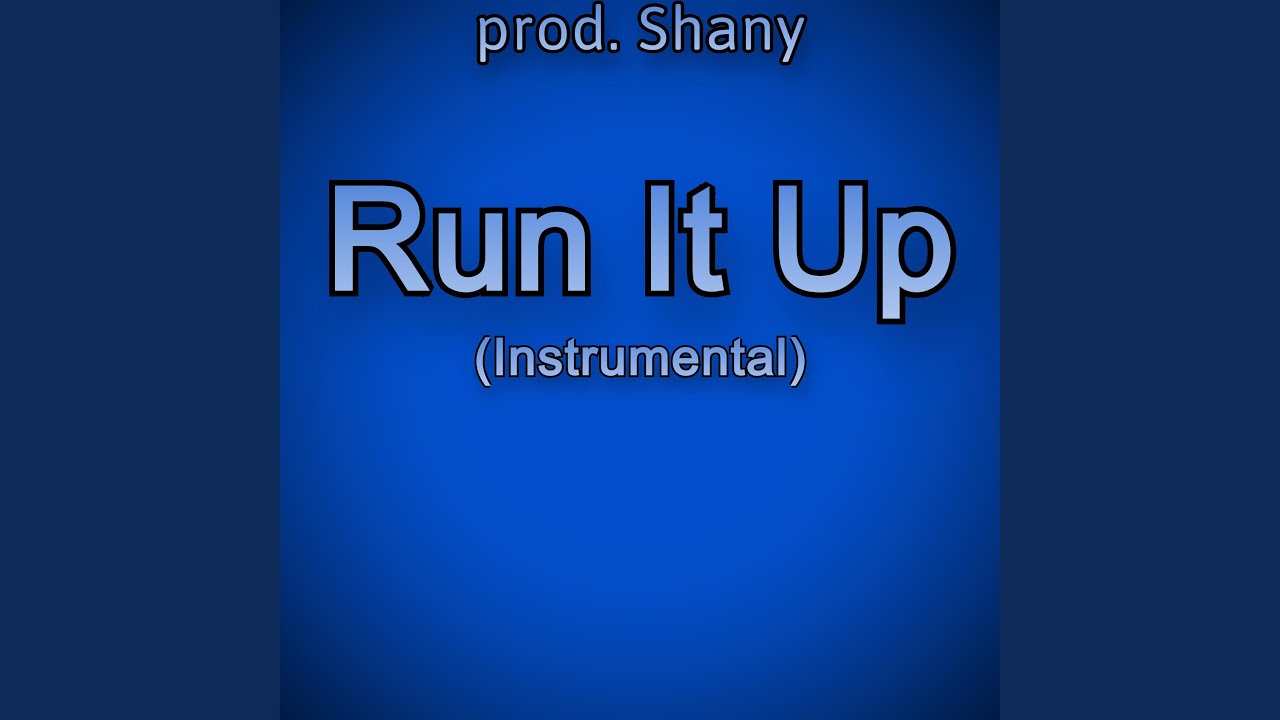 Run It Up (instrumental) - YouTube