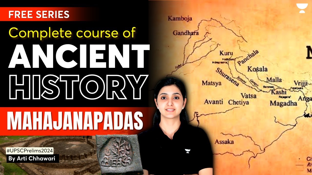 L7 - Mahajanapadas | Complete course on Ancient History | UPSC Prelims 2024 | Arti Chhawari ...