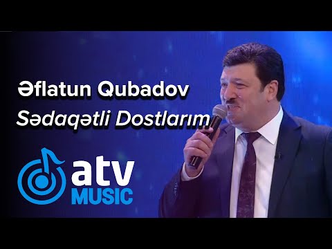 Əflatun Qubadov - Sədaqətli Dostlarım  (7 Canlı)