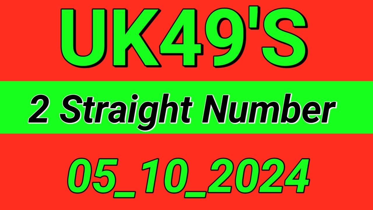 Uk49 Prediction for today 05-10-2024, - YouTube