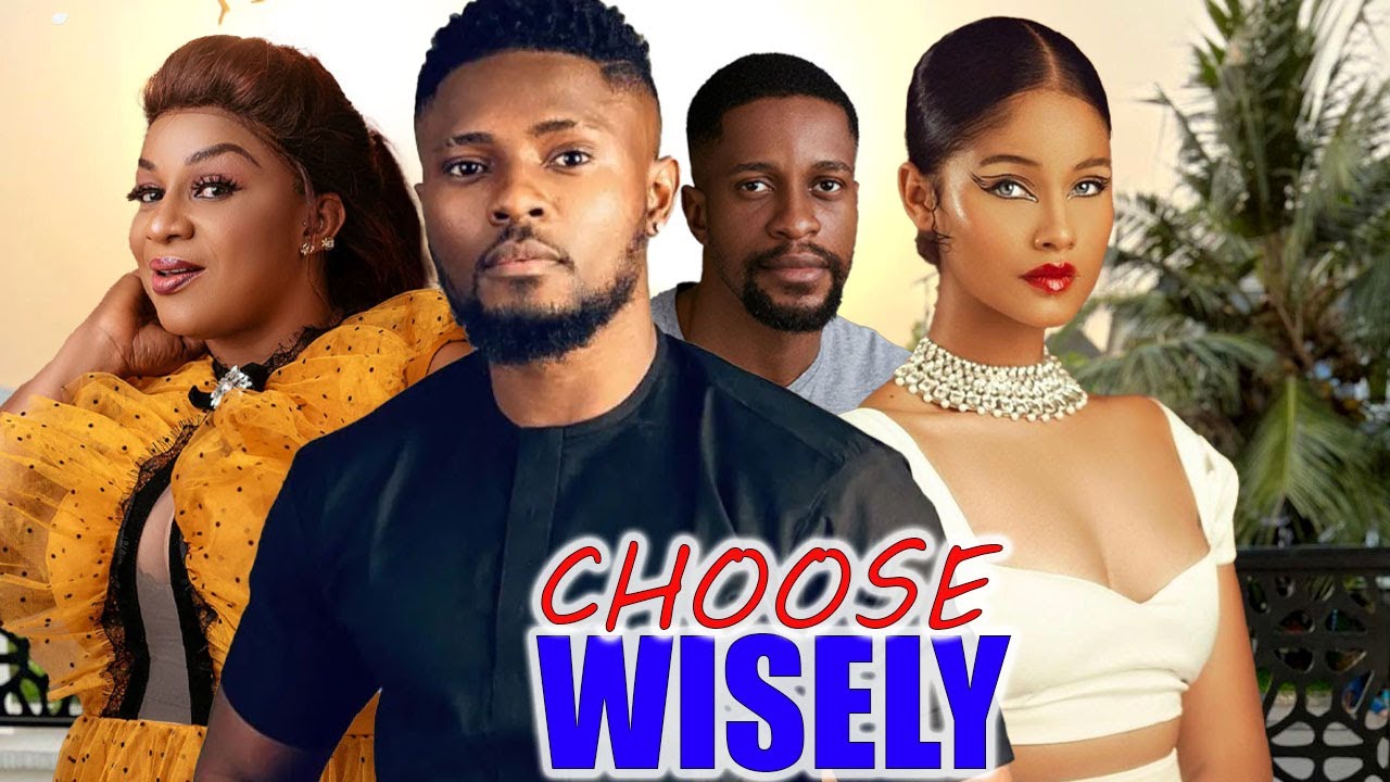CHOOSE WISELY(NEW TRENDING MOVIE) - MAURICE SAM,SHINE ROSEMAN,STEPHEN ...