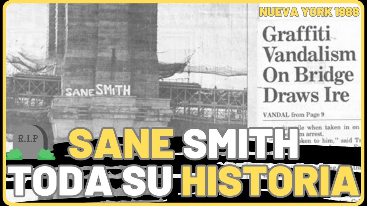 ️ ¿QUIÉN fue SANE SMITH? HERMANOS del GRAFFITI y LEYENDAS - YouTube