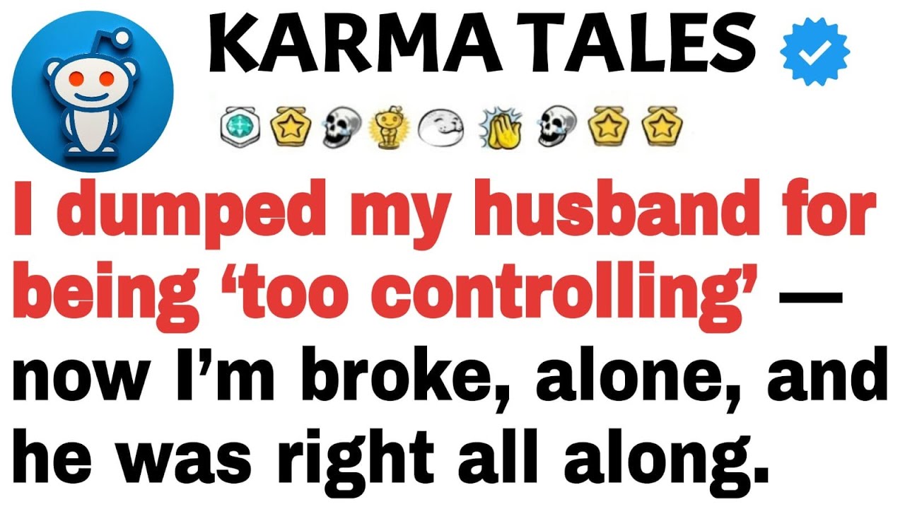 I dumped my husband for being ‘too controlling’ — now I’m broke, alone ...
