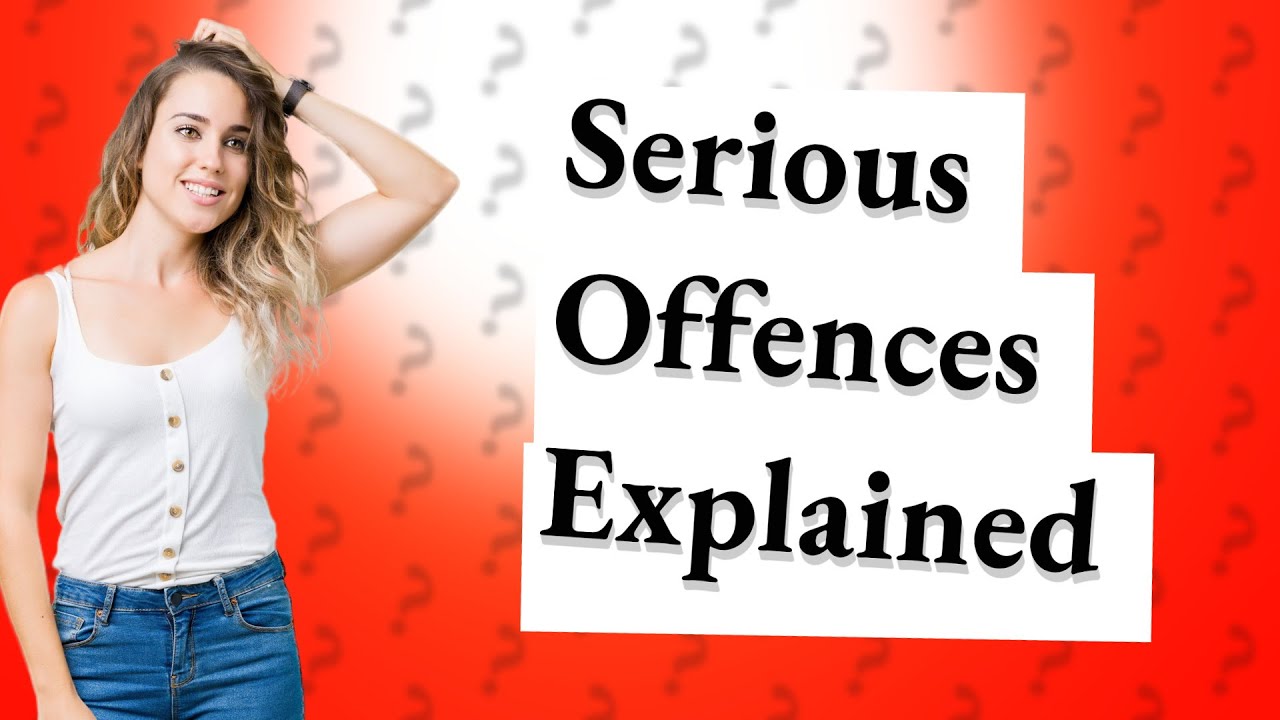 What is the most serious type of offence? - YouTube