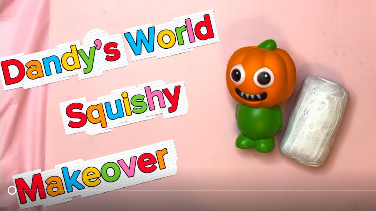 Dandy’s World Squishy Makeover: Cosmo - YouTube