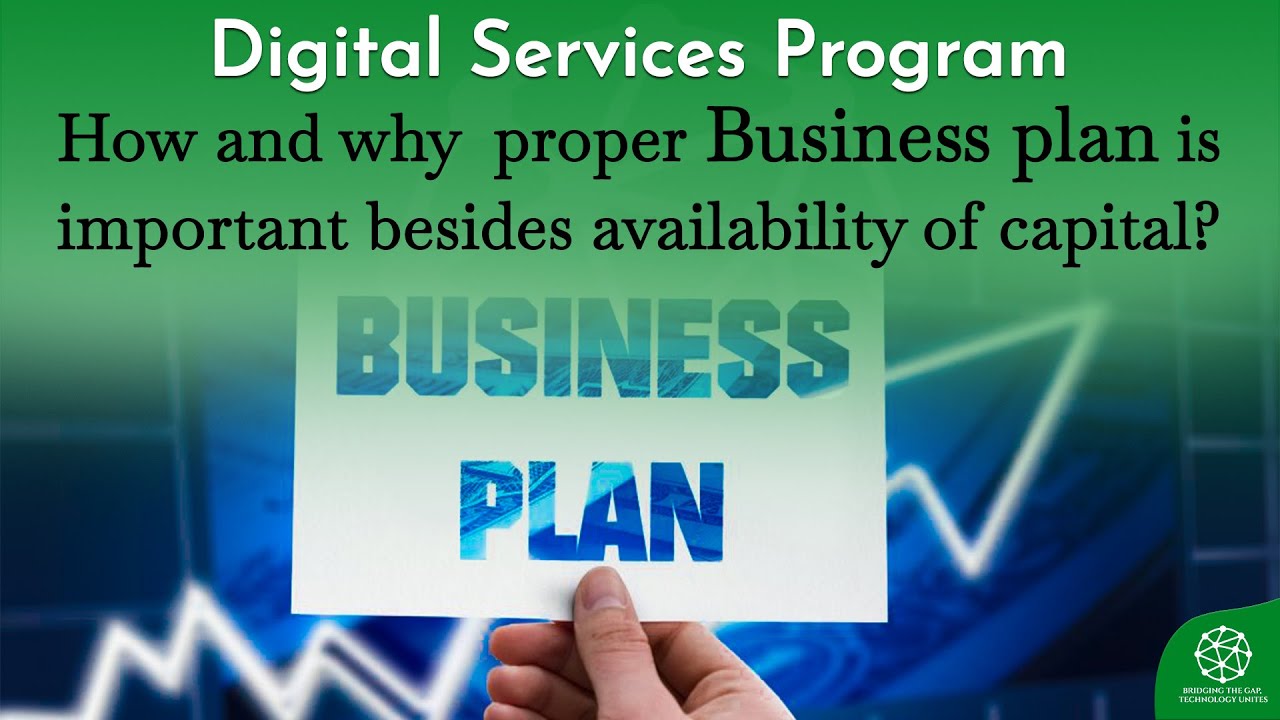 How and why proper business plan is important besides availability of ...