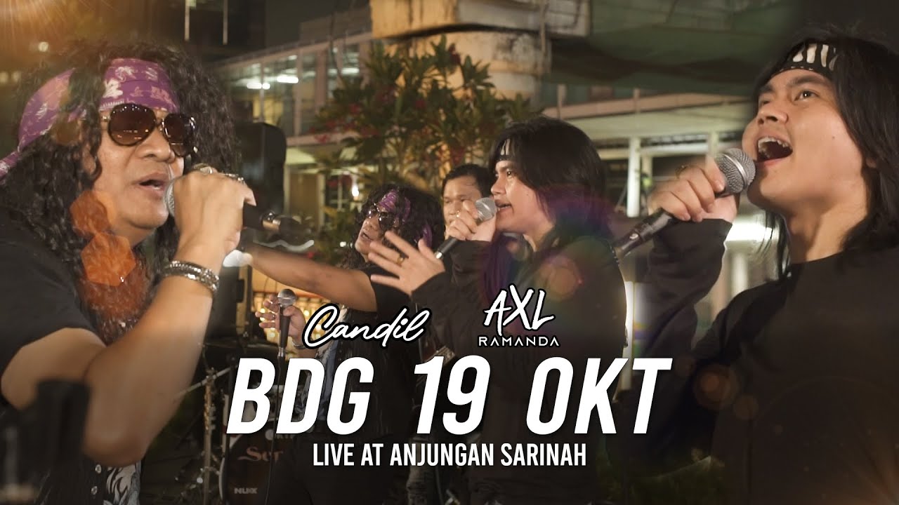 BDG 19 OKT - CANDIL feat. AXL RAMANDA | SARINAH | NYANYI LAGU MASA ...