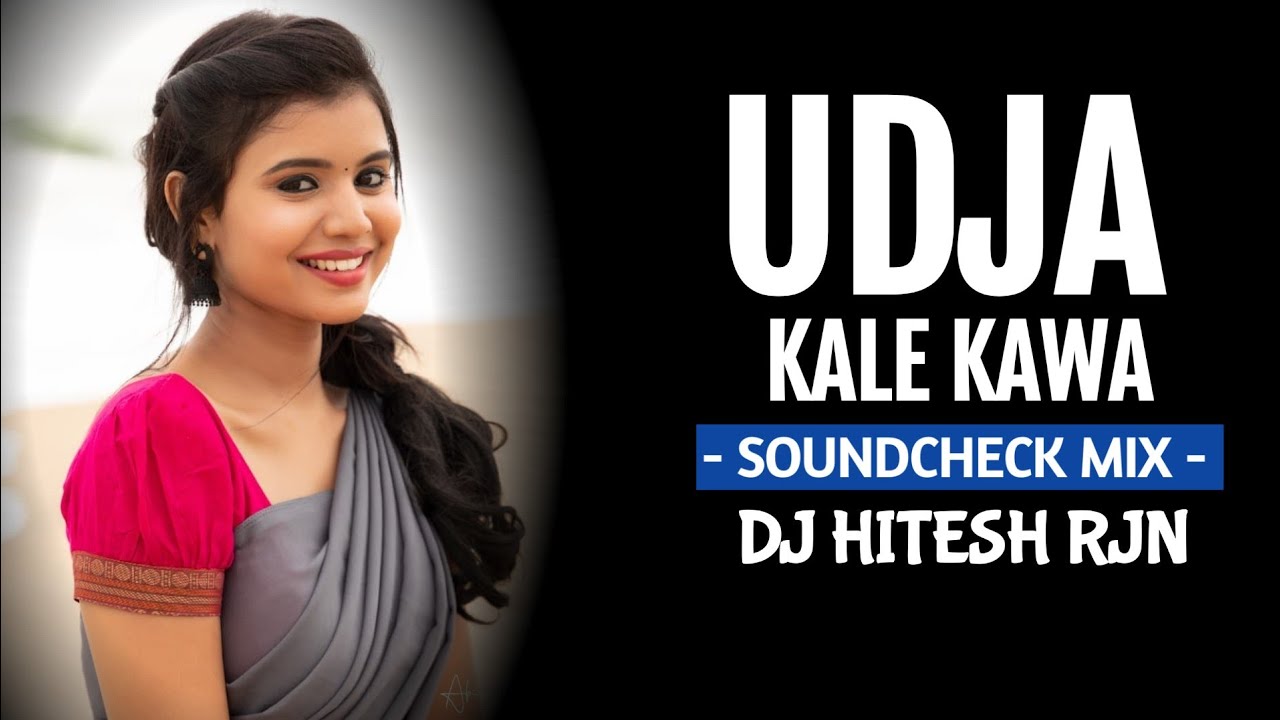 UDJA_KALE_KAWA | SOUNDCHECK MIX | DJ REMIX | TRENDING SONG | DJ HITESH ...