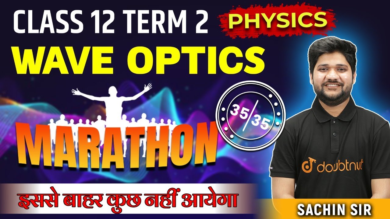 Wave Optics Class 12 One Shot | Complete Revision | Class 12 Term 2 ...