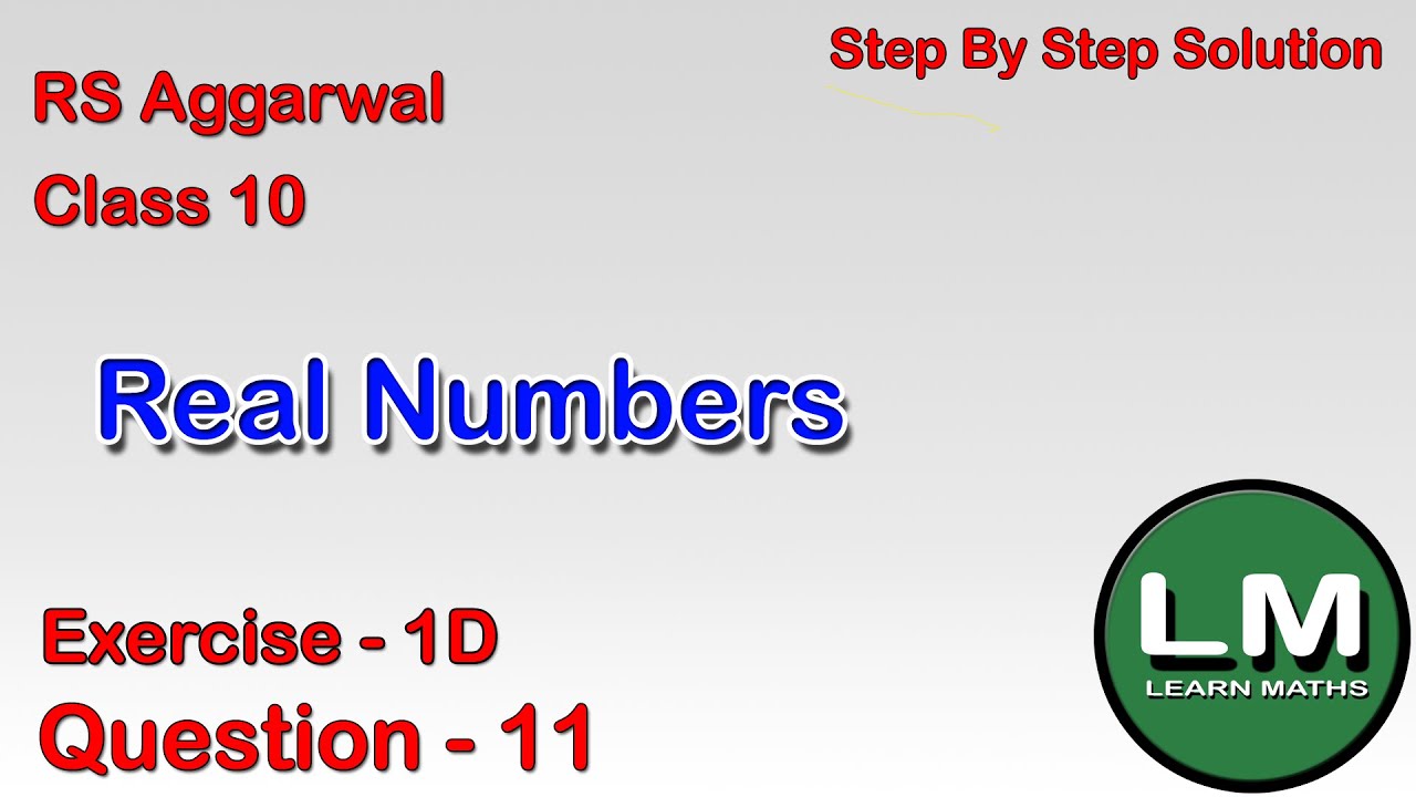 Real Numbers | Class 10 Exercise 1D Question 11 | RS Aggarwal | Learn ...