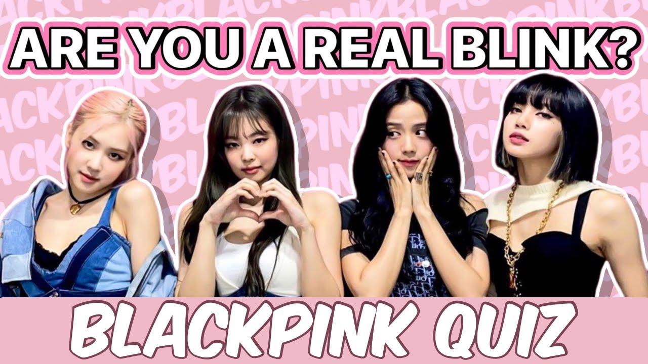 BLACKPINK QUIZ: Are you a REAL BLINK | KPOP GAME | 2024 | KPOP QUIZ ...
