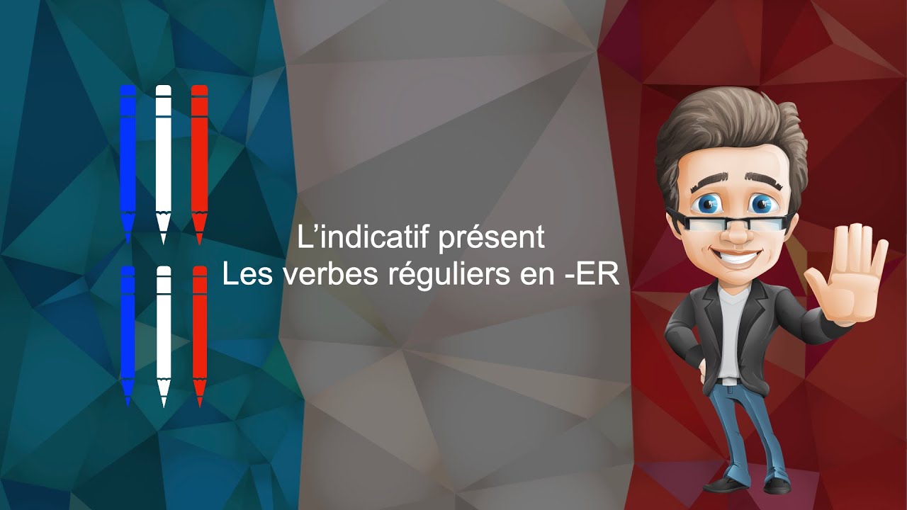 L'indicatif présent des verbes en -ER (version française) - YouTube