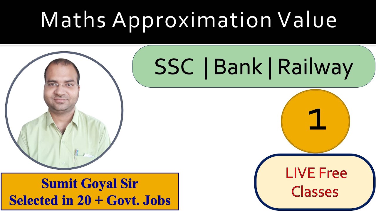 Mathematics APPROXIMATE VALUE LIVE CLASS 1 by Sumit Goyal Sir - YouTube