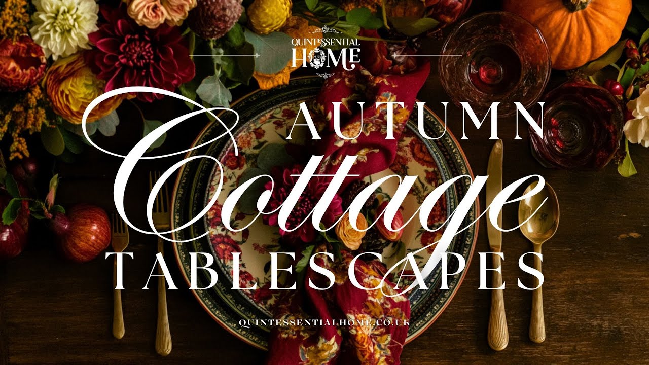 Autumn Cottage Tablescapes Ideas & Inspiration • Nostalgic Piano Jazz ...