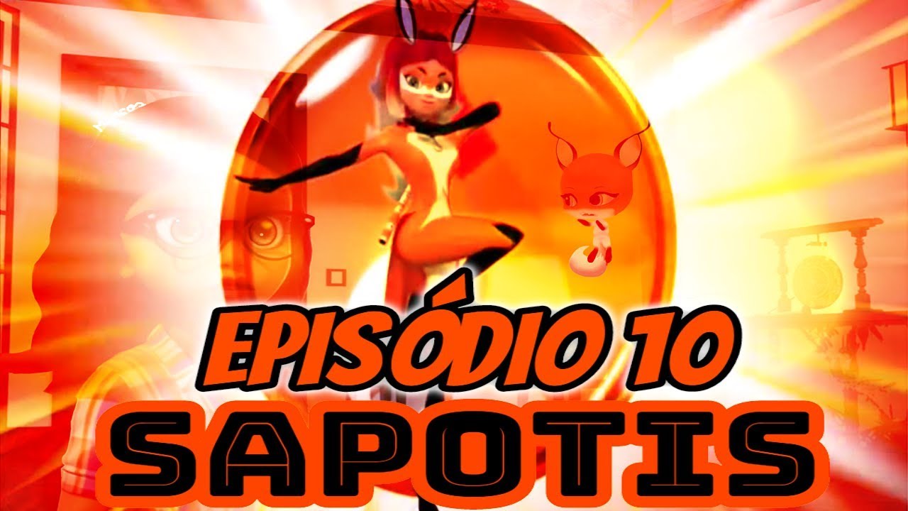Miraculous Ladybug- [Review do episódio Sapotis] - YouTube