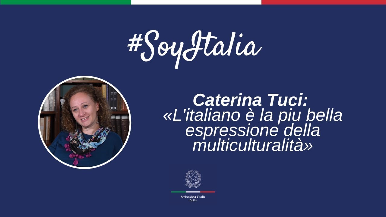 #SoyItalia | Caterina Tuci: «L'italiano è la piu bella espressione ...