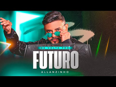 Allanzinho | De Volta pro futuro